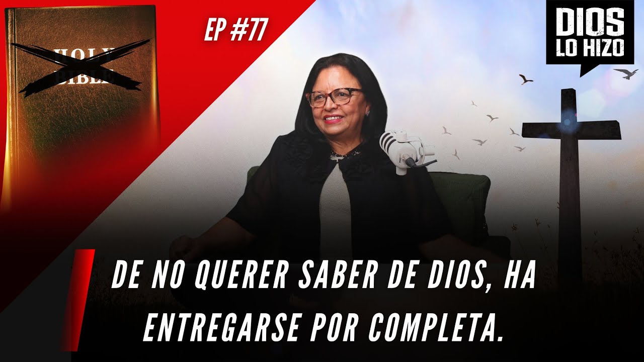 De no querer saber de Dios, ha entregarse por completa. | Dios Lo Hizo ...