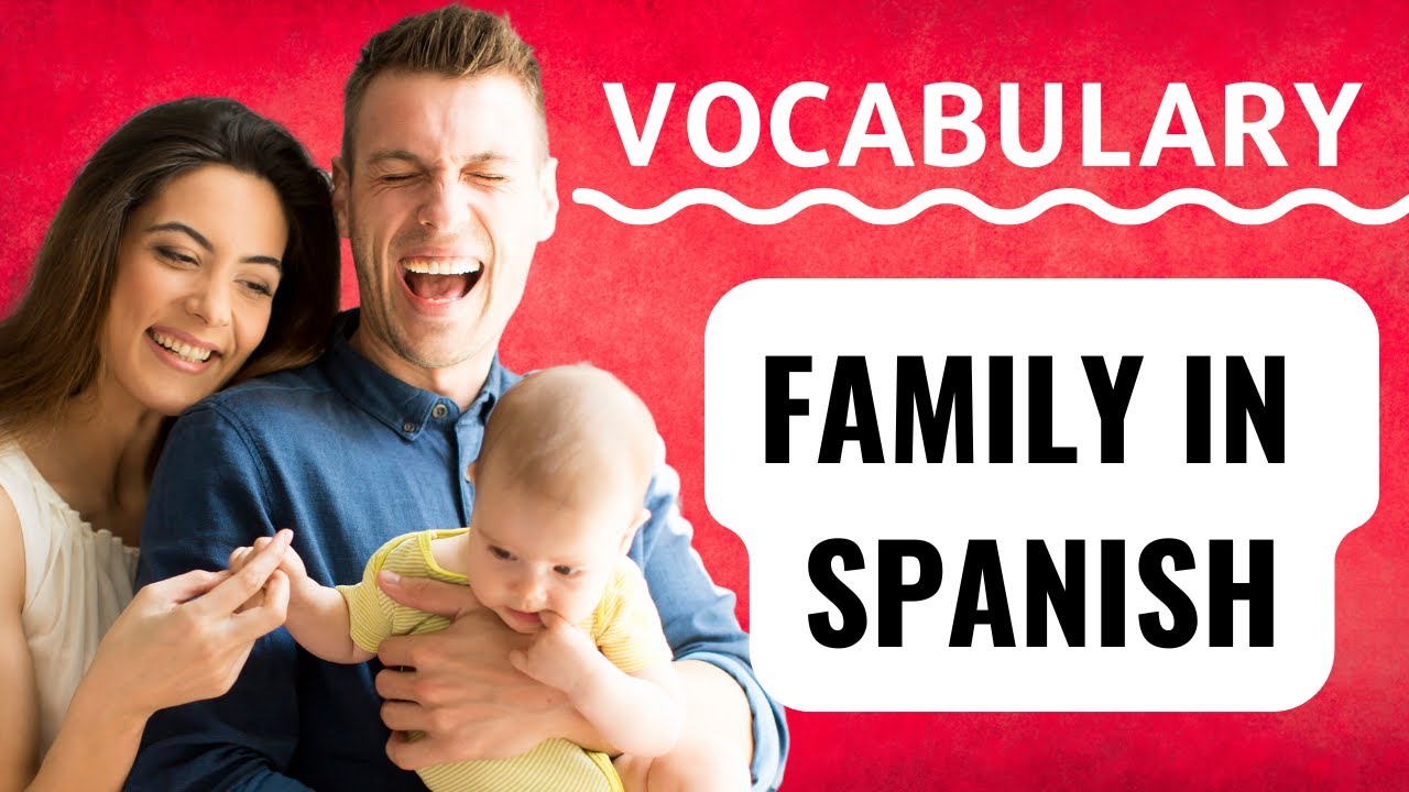 FAMILY SPANISH | Family Words in Spanish | Family Words Spanish - YouTube