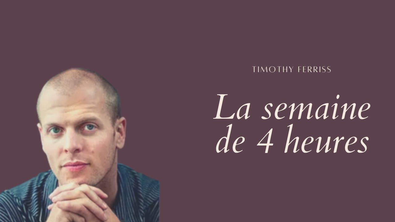 La semaine de 4 heures de Timothy Ferriss - YouTube