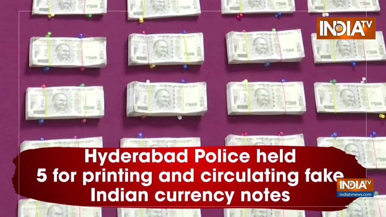 Hyderabad Police held 5 for printing and circulating fake Indian ...