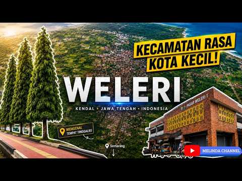 Kecamatan tapi Rasa Kota Kecil? Menjelajahi Weleri yang Ramai Banget!