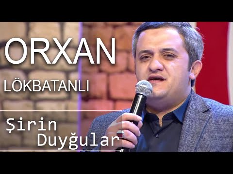 Orxan Lökbatanlı - Şirin Duyğular (7 Canlı)