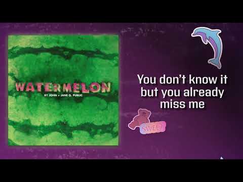 John and Jane Q. Public  | Watermelon | Official Lyric Video (From Dinner in America)