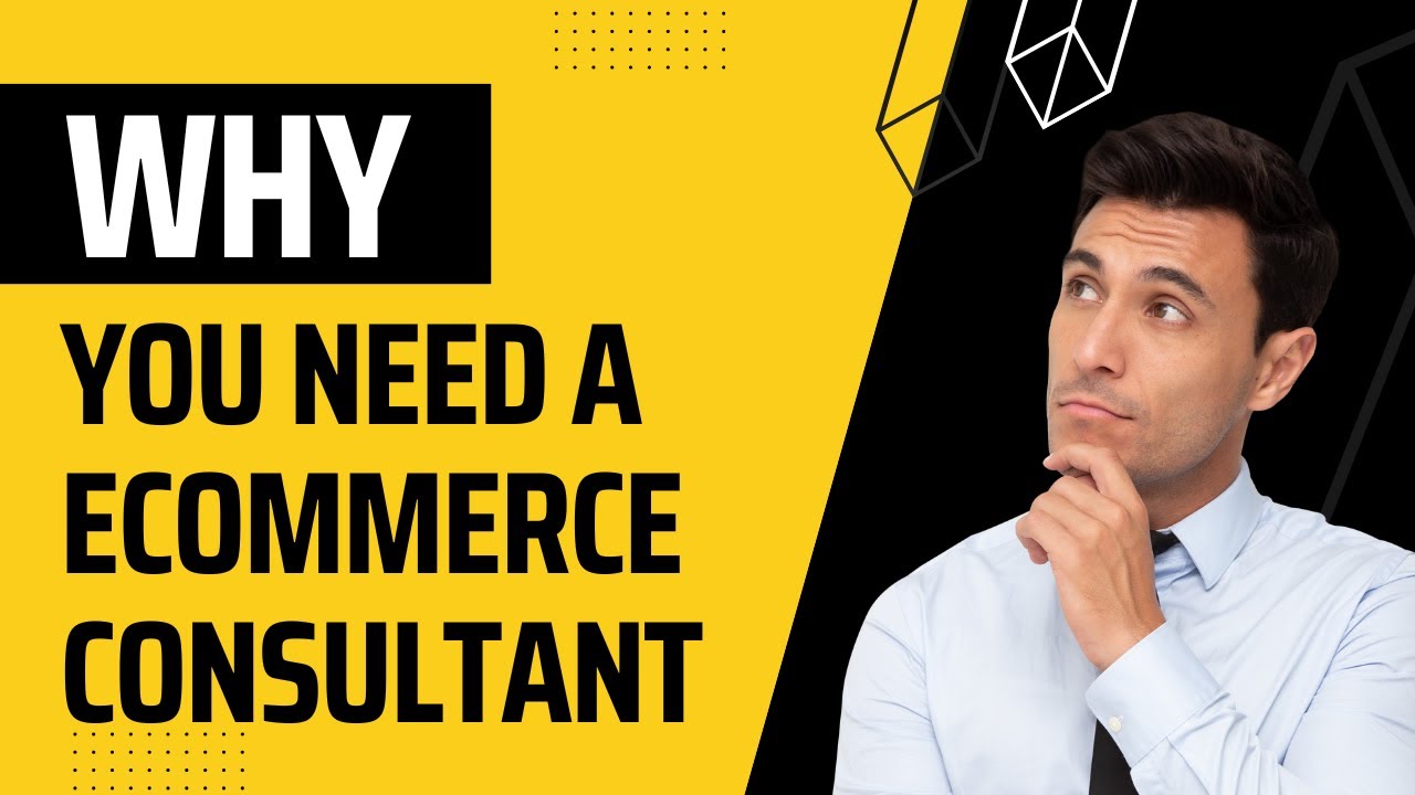 Who are Ecommerce Consultants and what are their services ? - YouTube