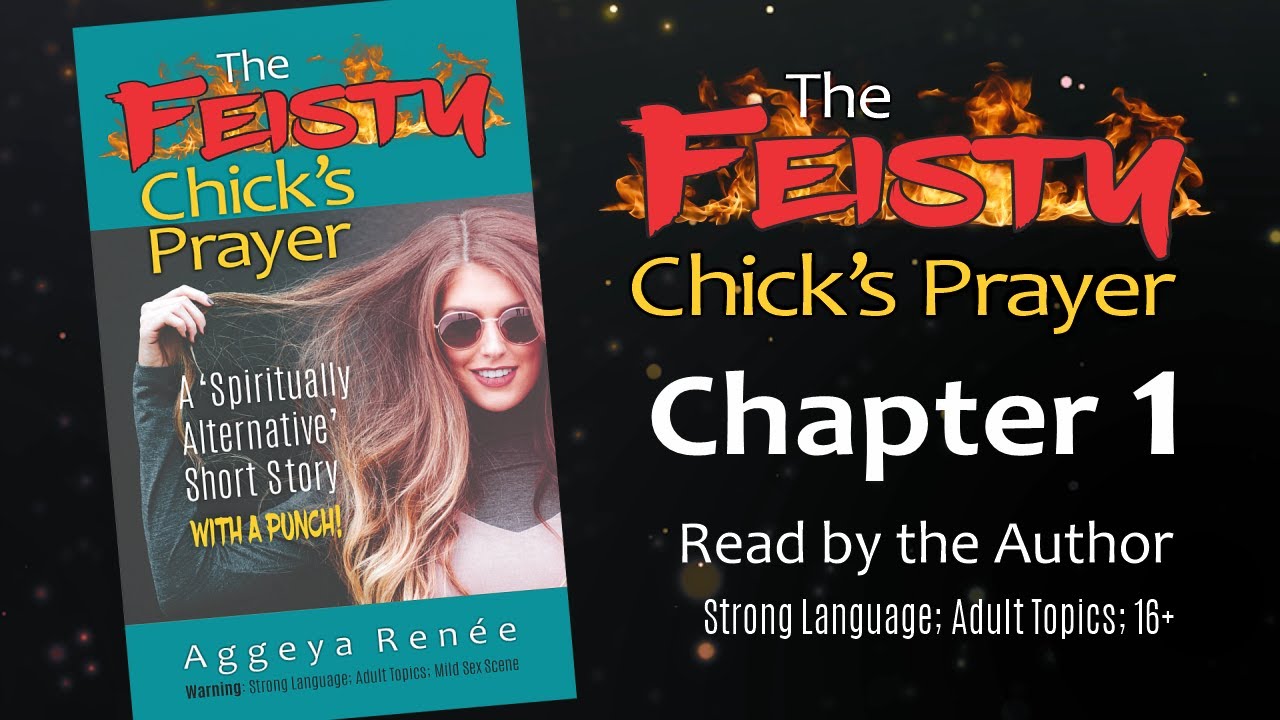 Reading Chapter 1: The Feisty Chick's Prayer - Spiritually Alternative ...