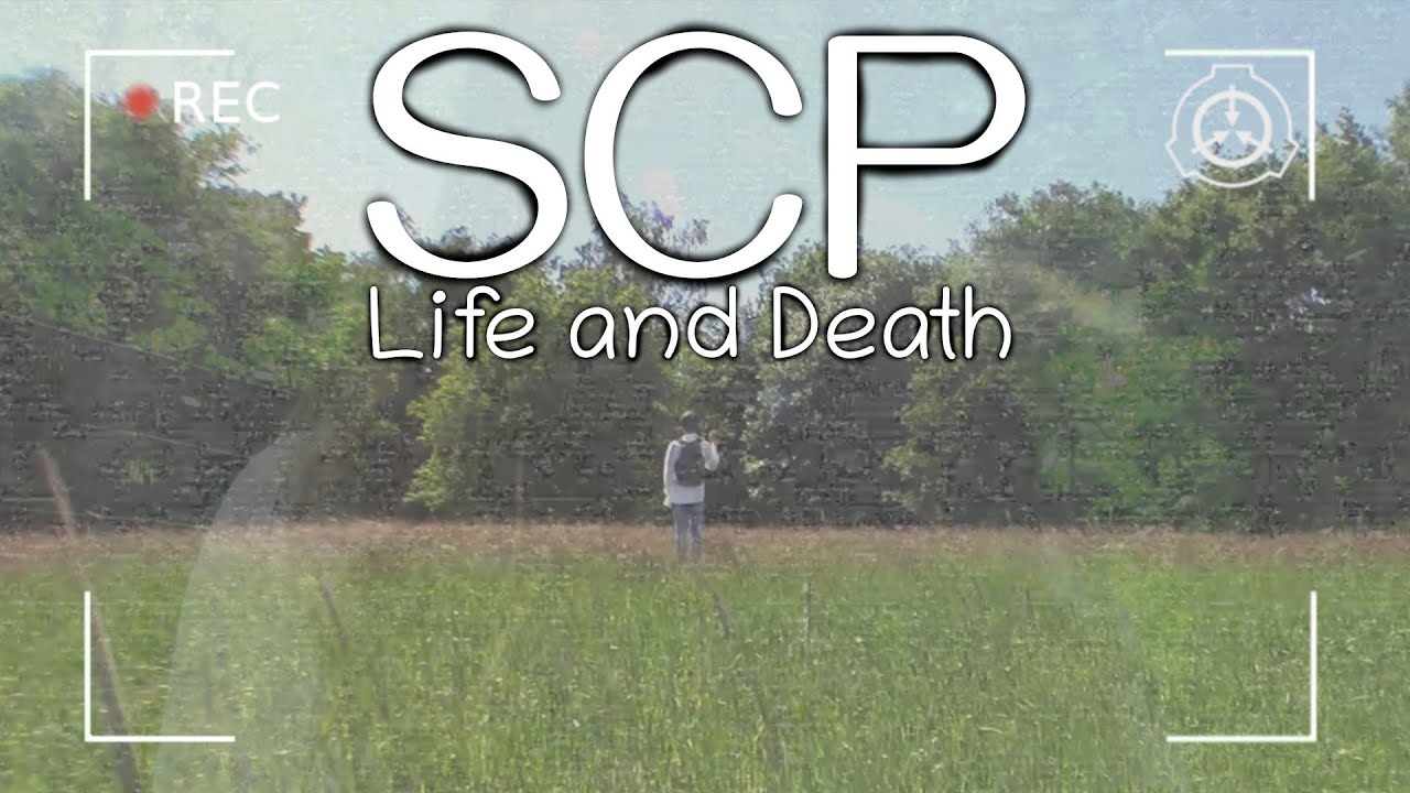 SCP : Life and Death (Part 1/2) | The Uncontainable - YouTube