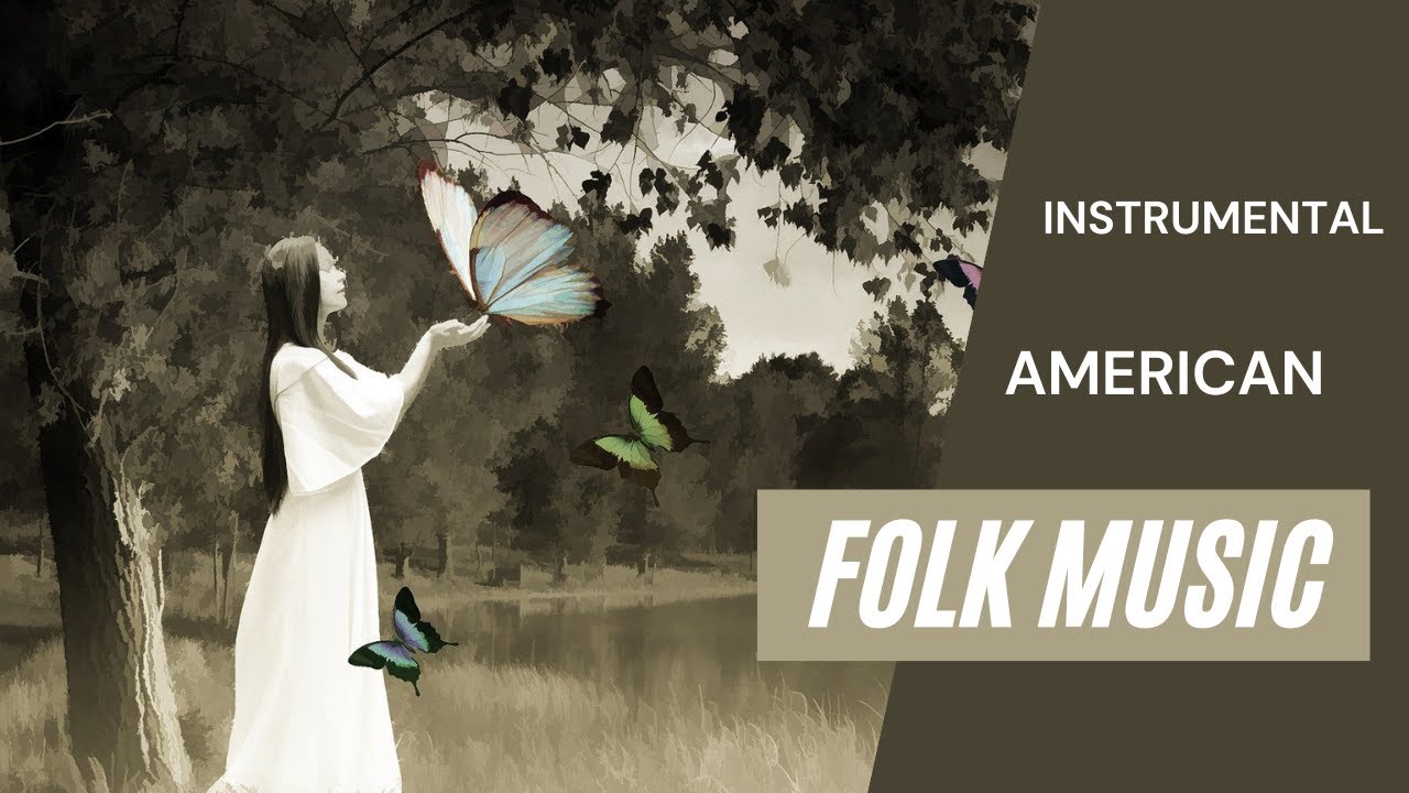 Instrumental American Folk Music Vol. 1 - YouTube