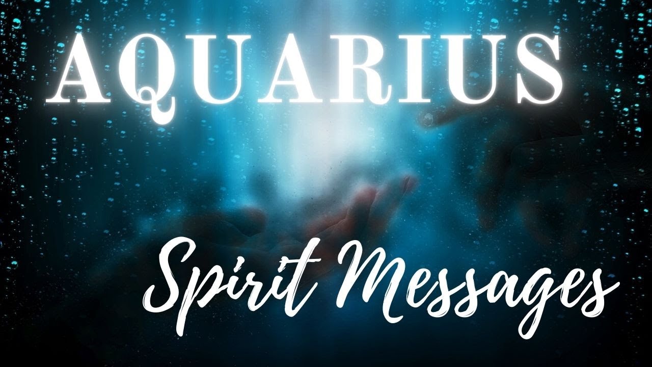 AQUARIUS **Messages from your Spirit Guides** Timeless Tarot & Oracle ... AQUARIUS **Messages from your Spirit Guides** Timeless Tarot & Oracle ...