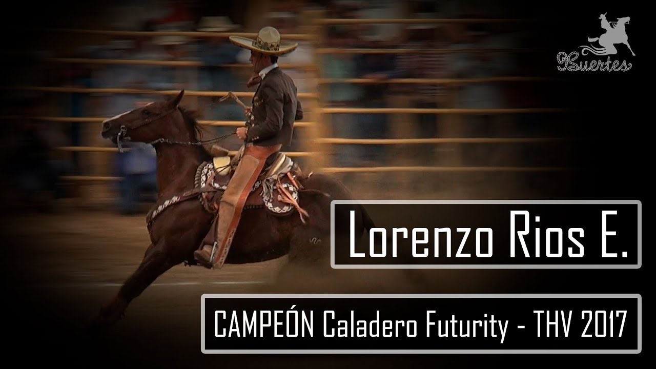 CAMPEON Caladero Futurity - Lorenzo Rios Esquivias - XX Campeonato ...