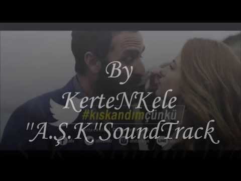 KerteNKele Sensizlik V ''A Ş K'' SoundTrack