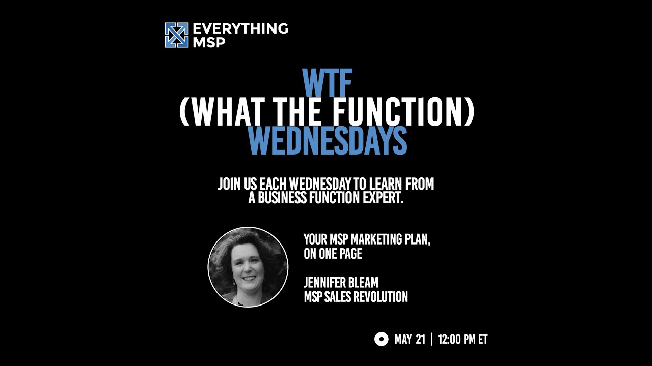 WTF (What The Function) Wednesdays: Your MSP Marketing Plan, On One ...