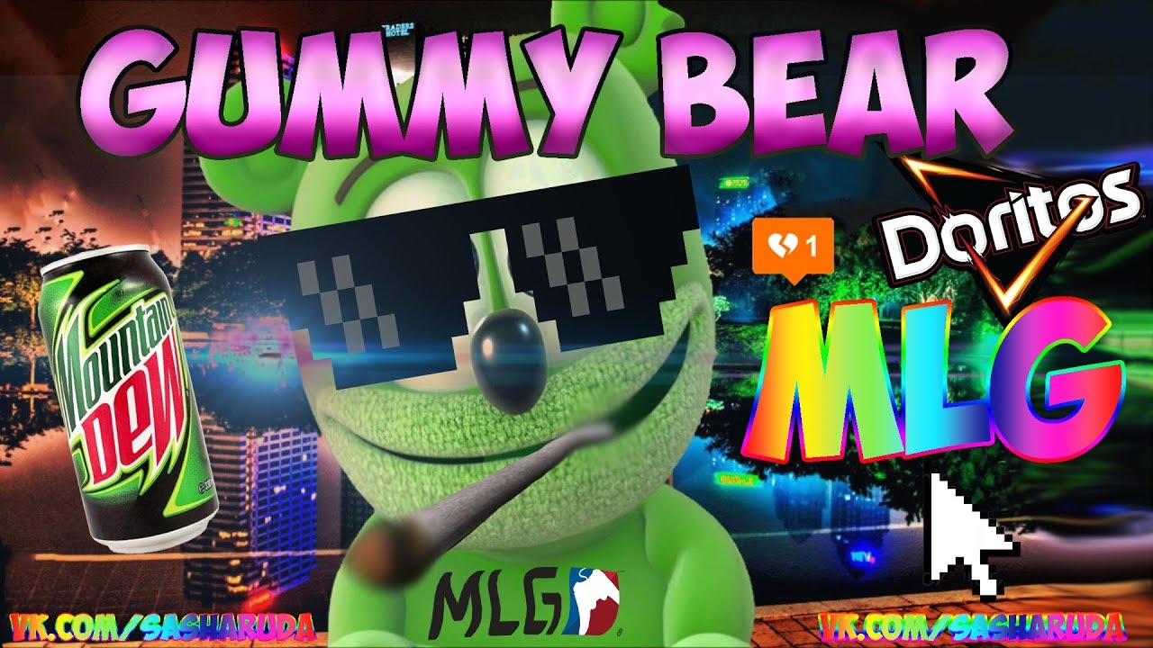 GUMMY BEAR MLG - YouTube