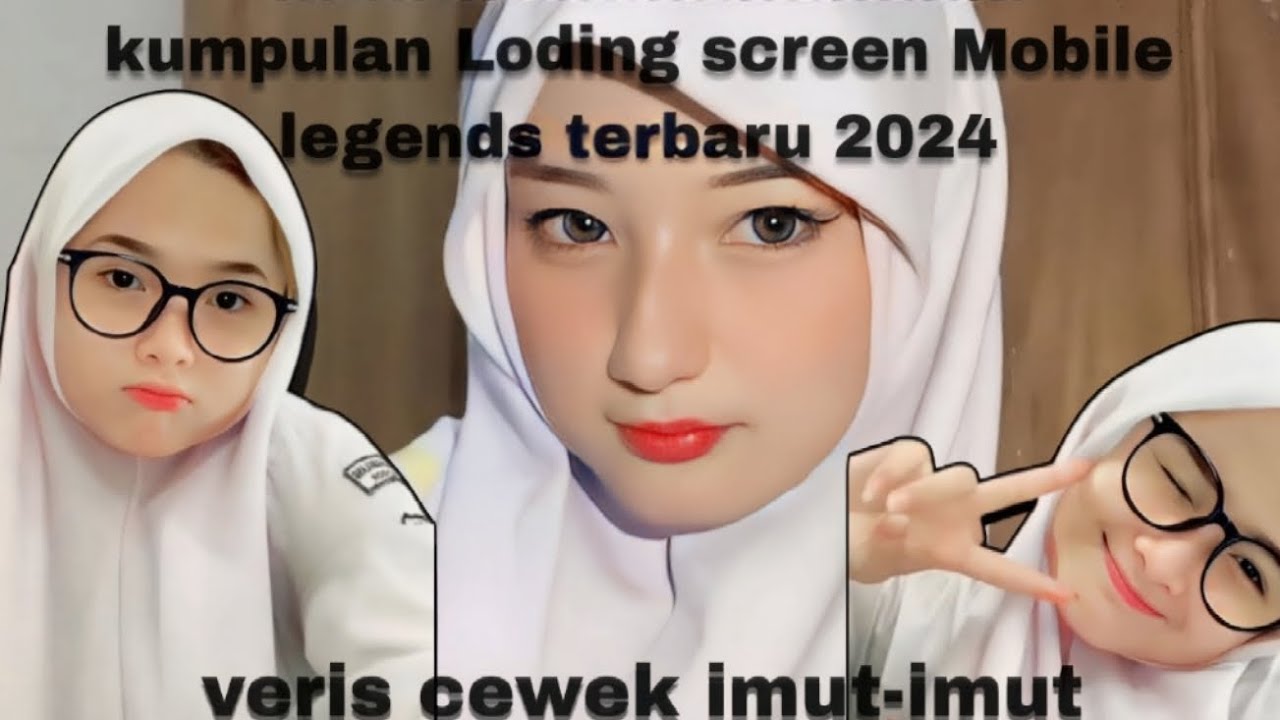 kumpulan Loding screen Mobile legends terbaru 2024//versi cewek imut ...