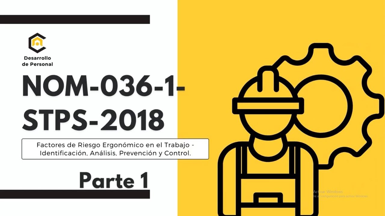 NOM 036 1 STPS 2018 PARTE 1 - YouTube