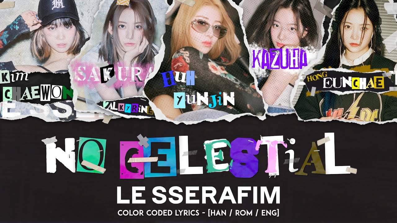 LE SSERAFIM (르세라핌) - "No Celestial (Clean)" - Color Coded Lyrics (가사 ...