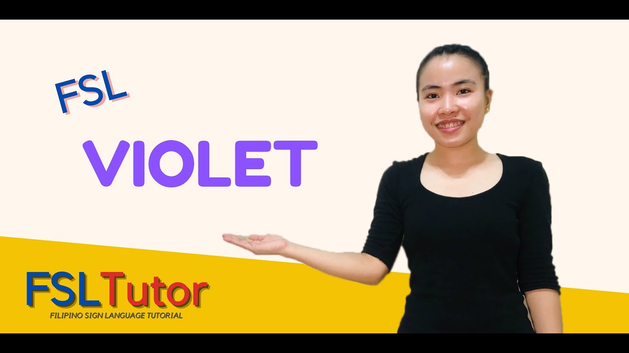 FILIPINO SIGN LANGUAGE: VIOLET - YouTube