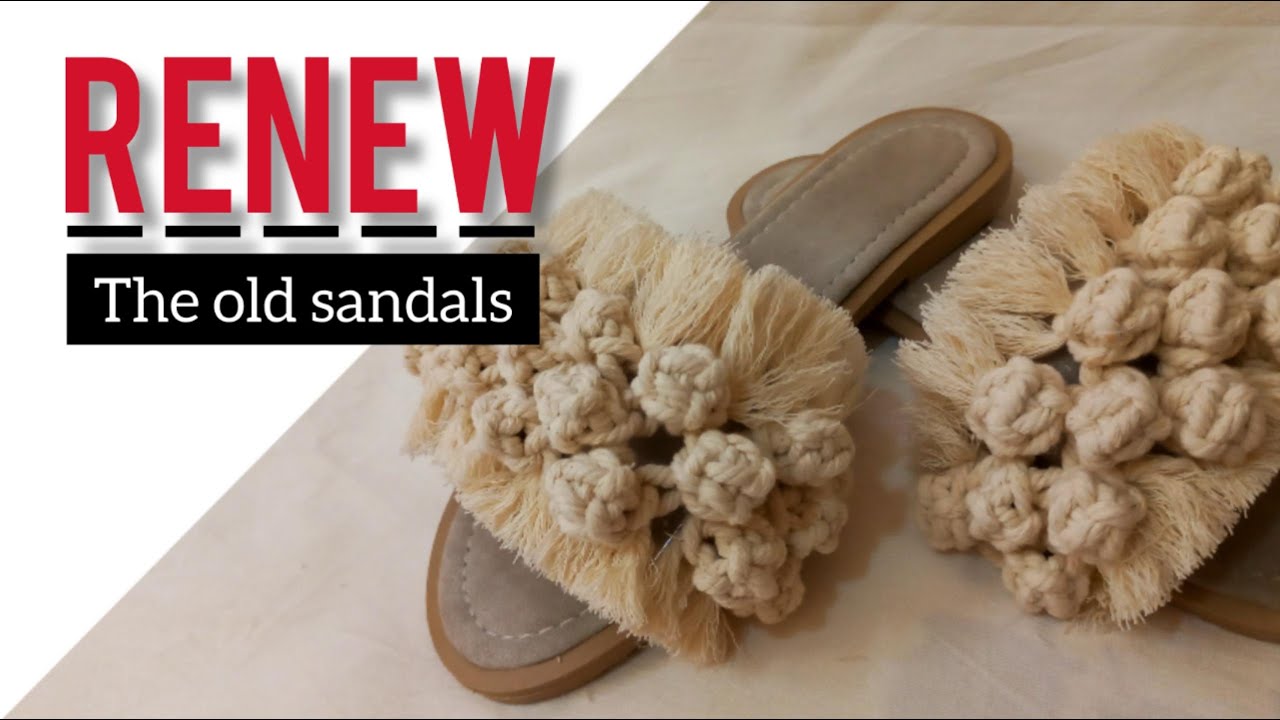 Renew your old sandals and slippers/macrame sandals/macrame slippers - YouTube