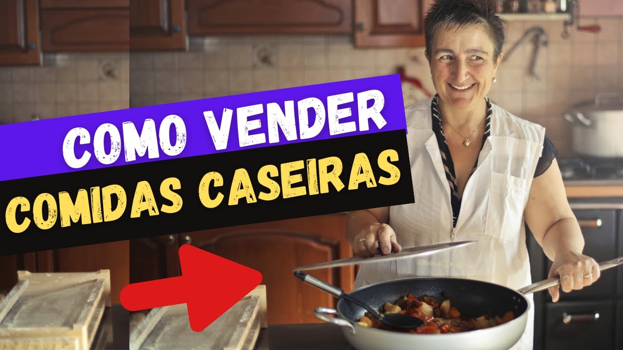 Como vender comidas caseiras: 5 dicas para ganhar dinheiro com ...