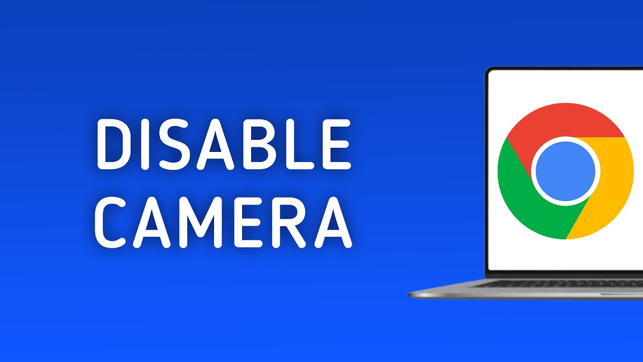 How to Disable Camera in Chrome on PC - YouTube