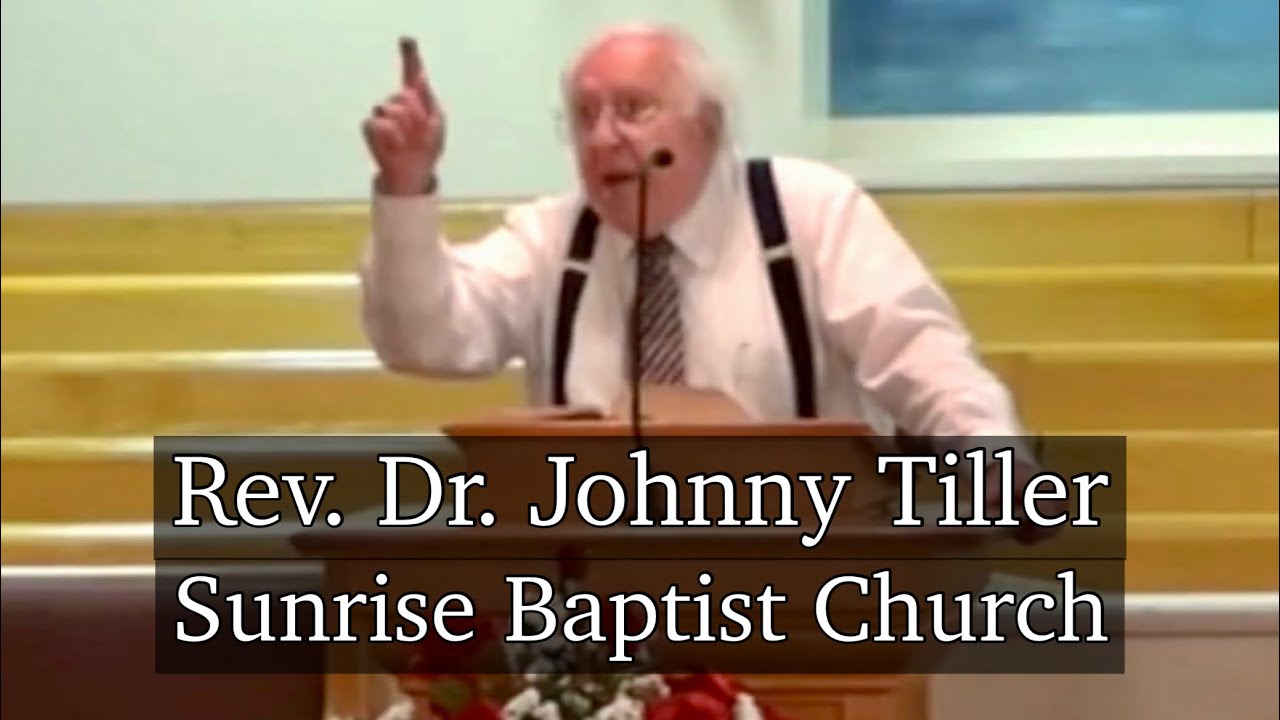 Mother's Day - Rev. Dr. Johnny Tiller (Sunrise Baptist Church - May 9 ...