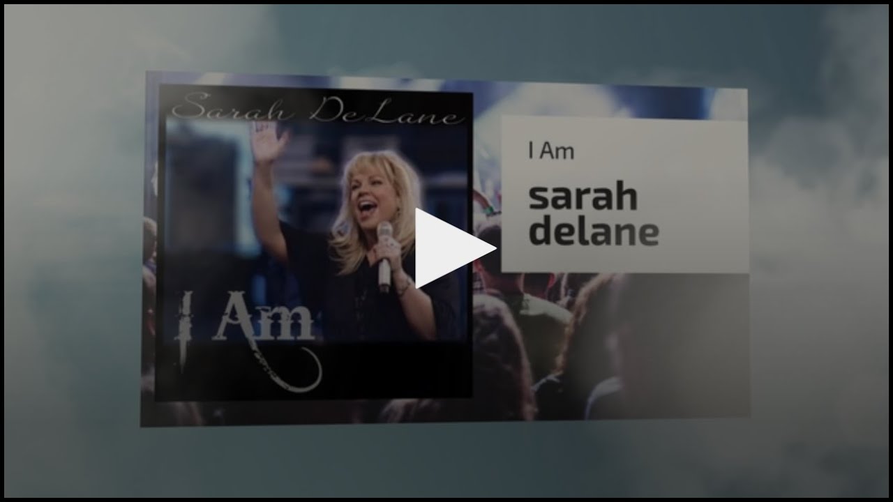 I Am - Song by Sarah DeLane - YouTube
