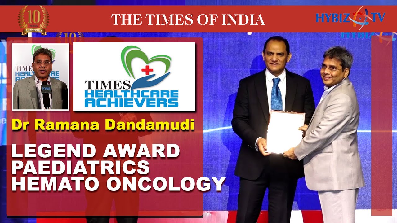 Times Legend Award Paediatrics Hemato Oncology | Dr Ramana Dandamudi ...