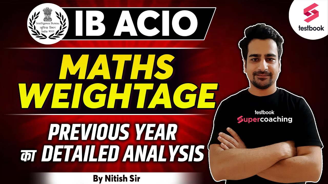 IB ACIO | Maths Topic Weightage | Previous Year का Detailed Analysis ...