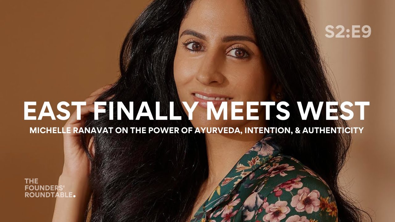 S2:E9 | Michelle Ranavat on showing the world the power of Ayurveda ...
