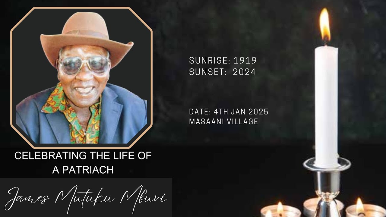 Celebrating the life of a Patriach , James Mutuku Mbuvi 1919 ~ 2024 ...