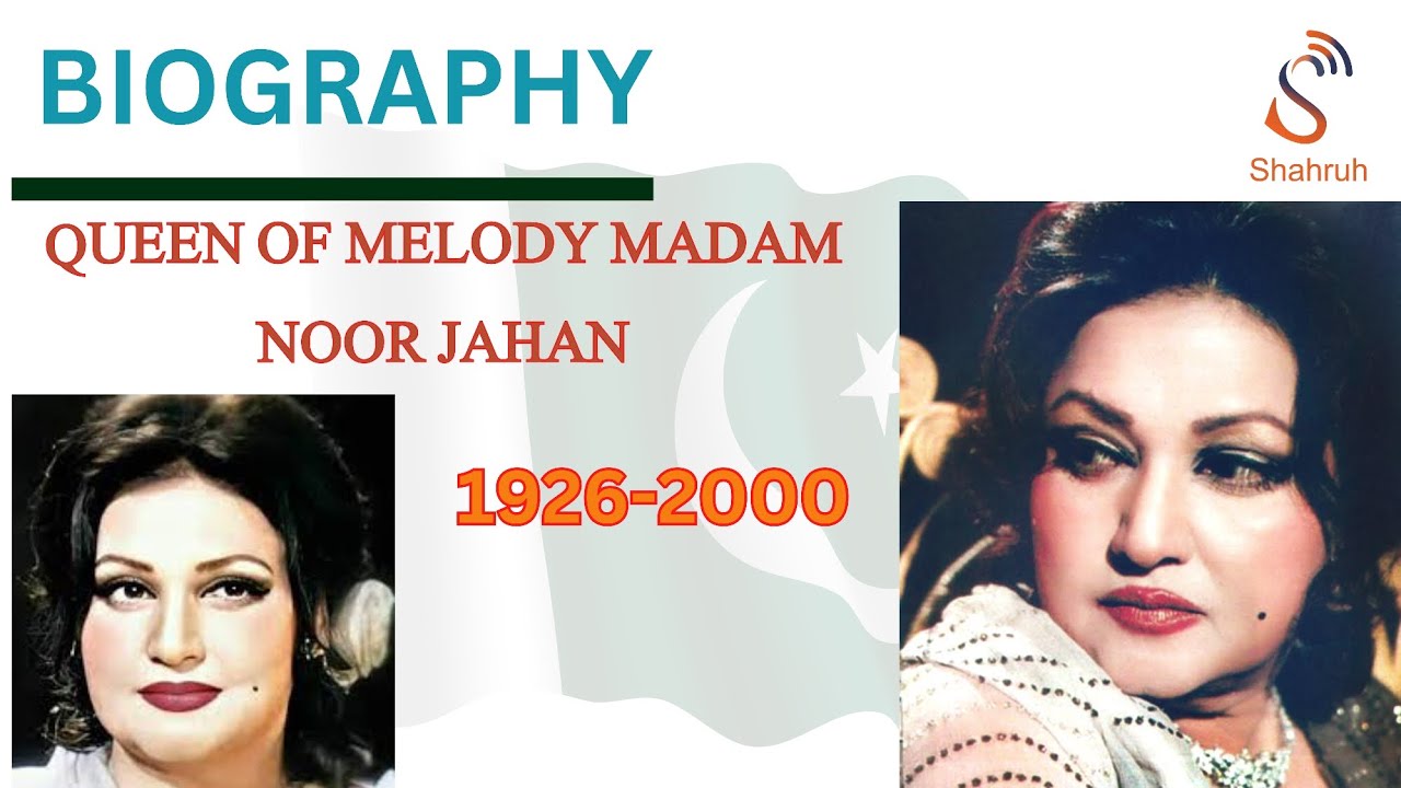 Queen Of Melody Noor Jahan Biography| Death Anniversary | Shahruh Media ...