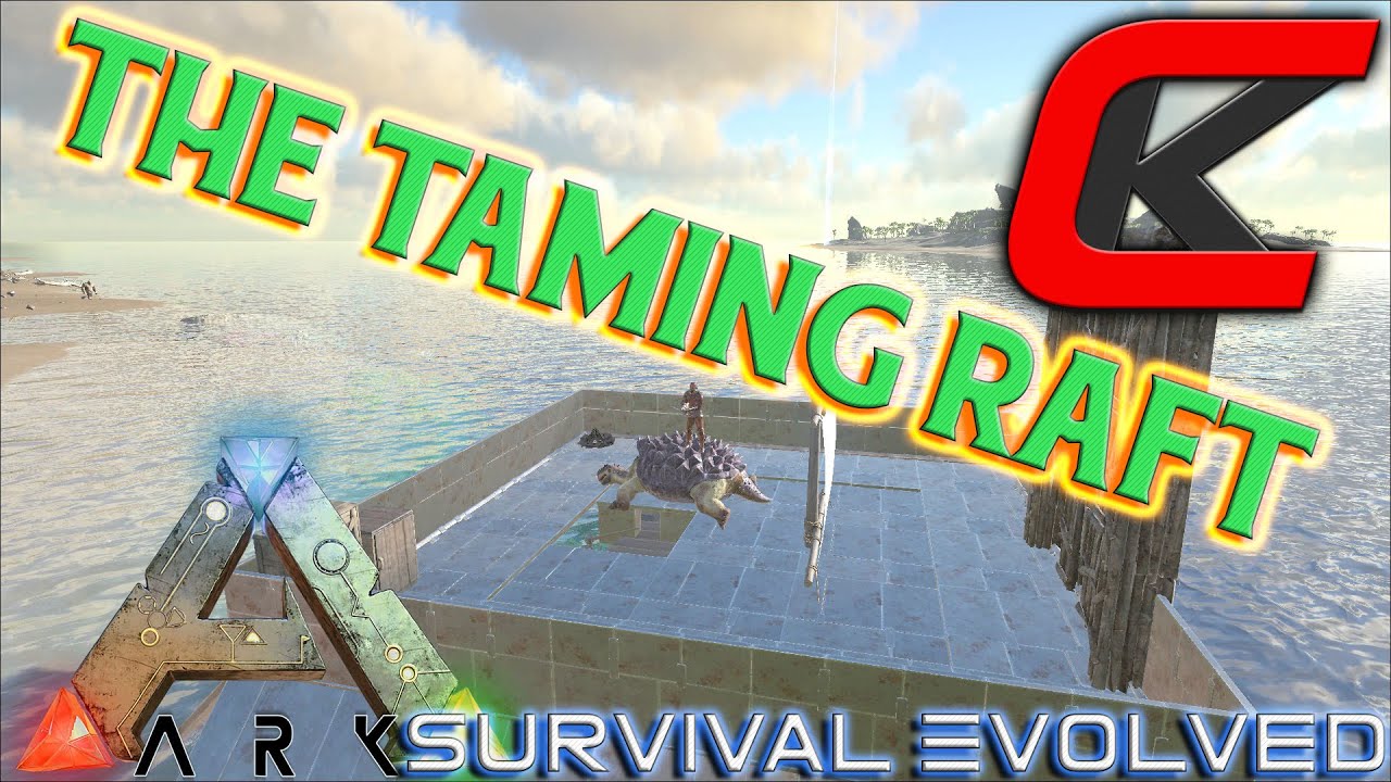 ARK: Survival Evolved - MY TAMING RAFT! - YouTube