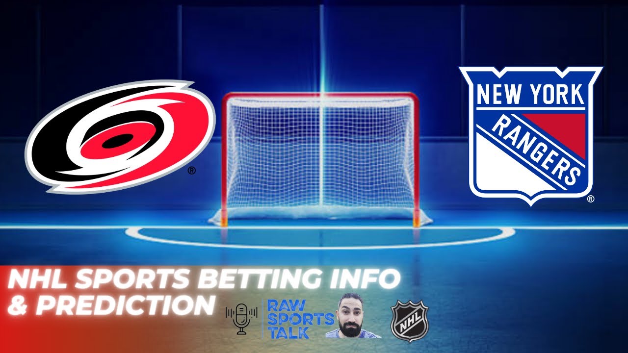Carolina Hurricanes VS New York Rangers Game 3 NHL Sports Betting Info ...
