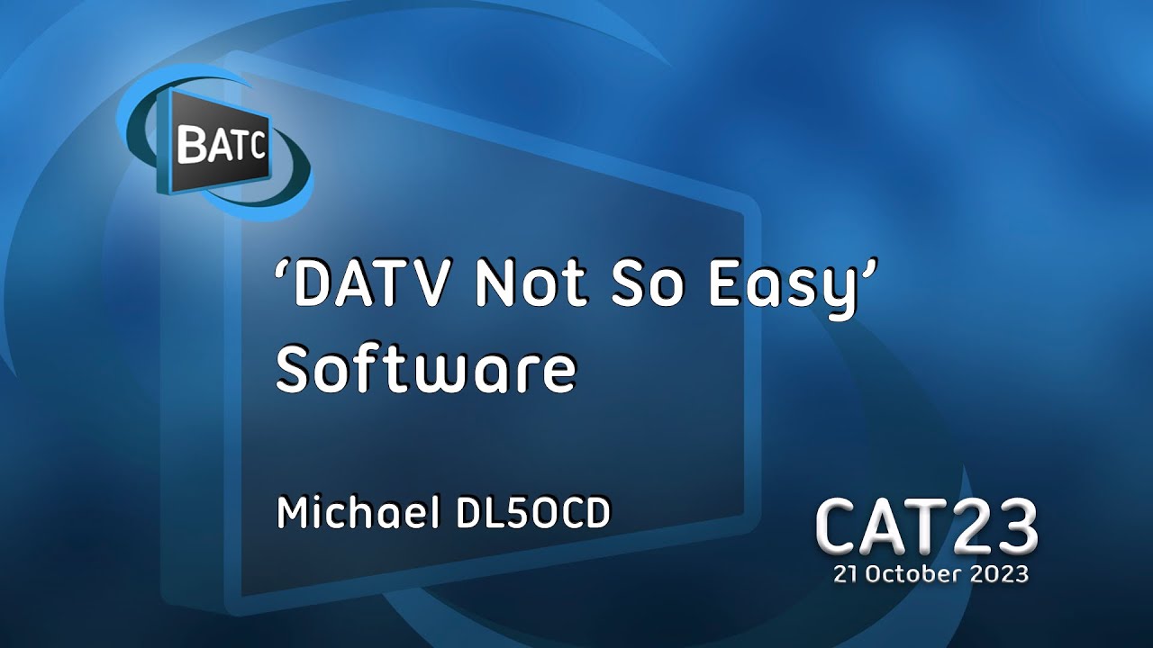 BATC CAT23 - DATV Not so easy - YouTube