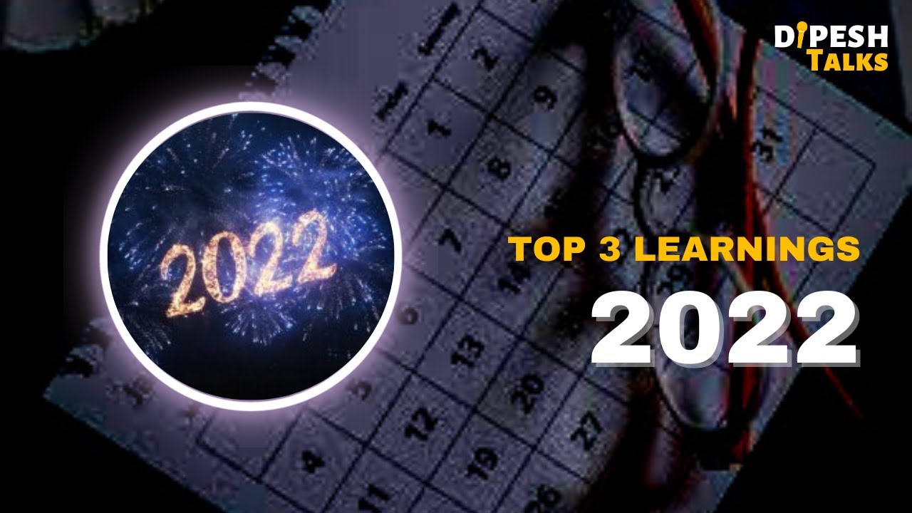 What I learnt in 2022? | Dipesh Talks 23 - YouTube