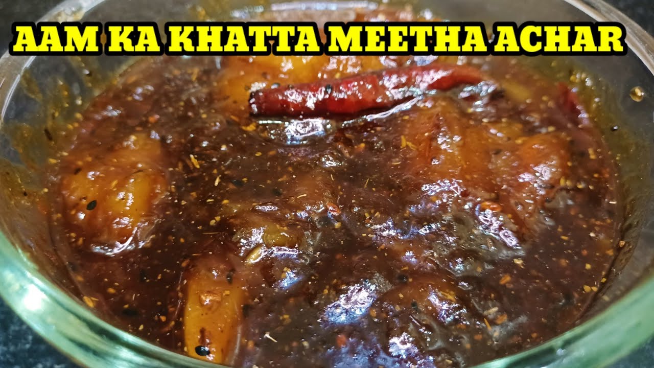 AAM KA KHATTA MEETHA achar ki recipe - YouTube