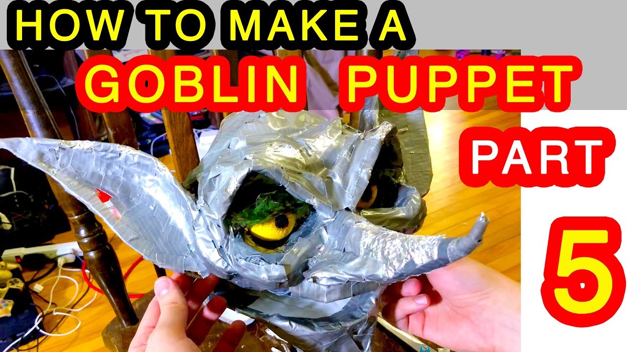 HOW TO make a GOBLIN Puppet! (Part 5) - YouTube