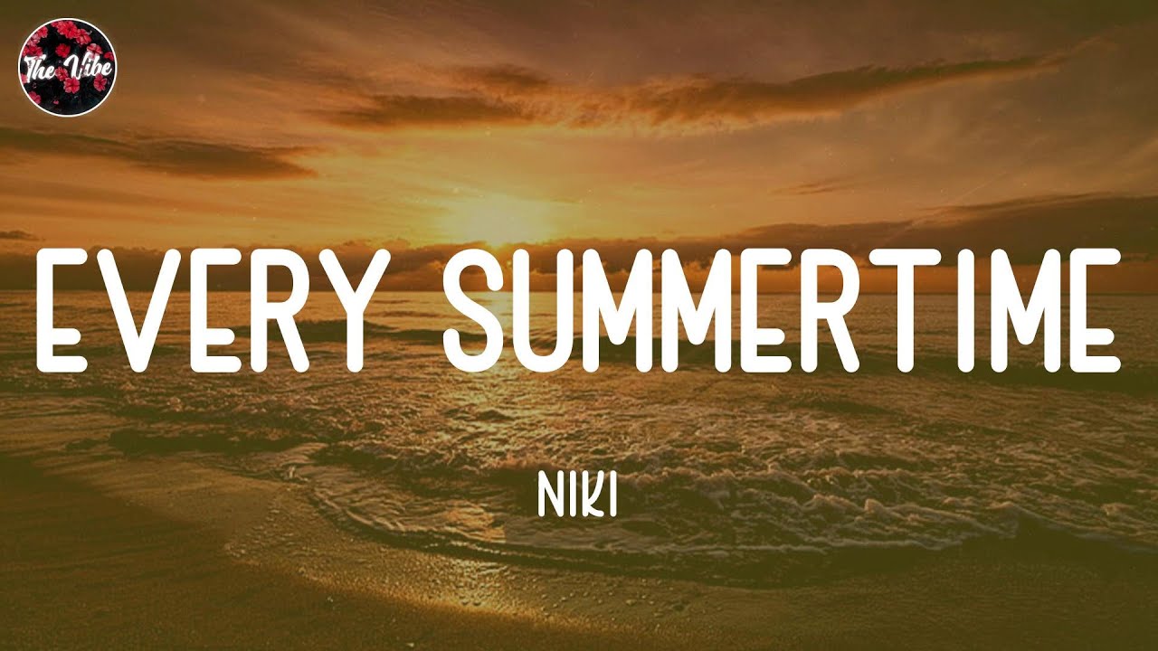 NIKI - Every Summertime (Lyrics) - YouTube