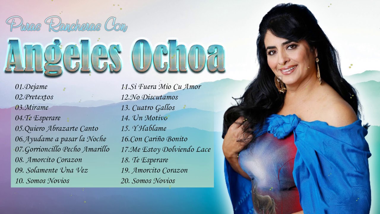 Ángeles Ochoa Sus Mejores Exitos - Mejores Rancheras De Ángeles Ochoa ...
