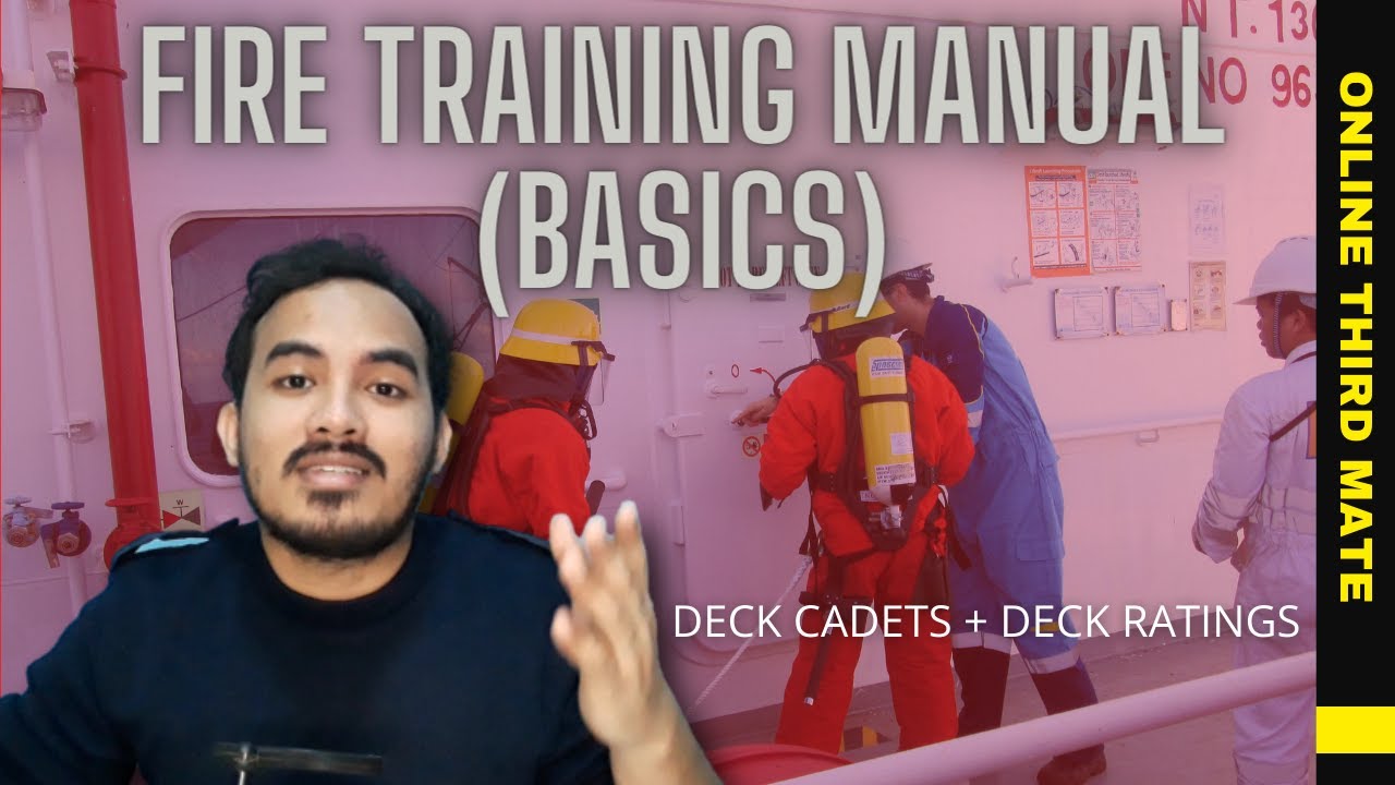 FIRE TRAINING MANUAL BASICS ( For Deck Cadets and Deck Ratings) - YouTube