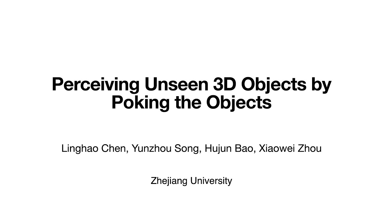 Perceiving Unseen 3D Objects by Poking the Objects - YouTube