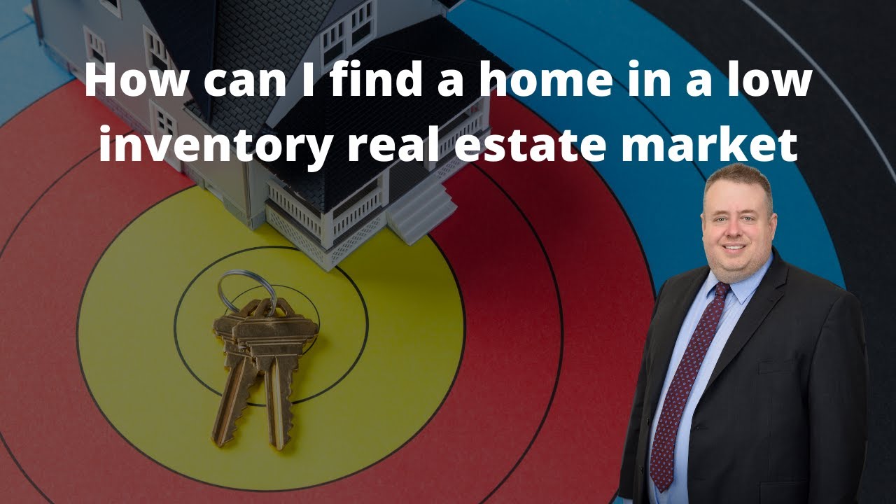 How can I find a home in a low inventory real estate market - YouTube