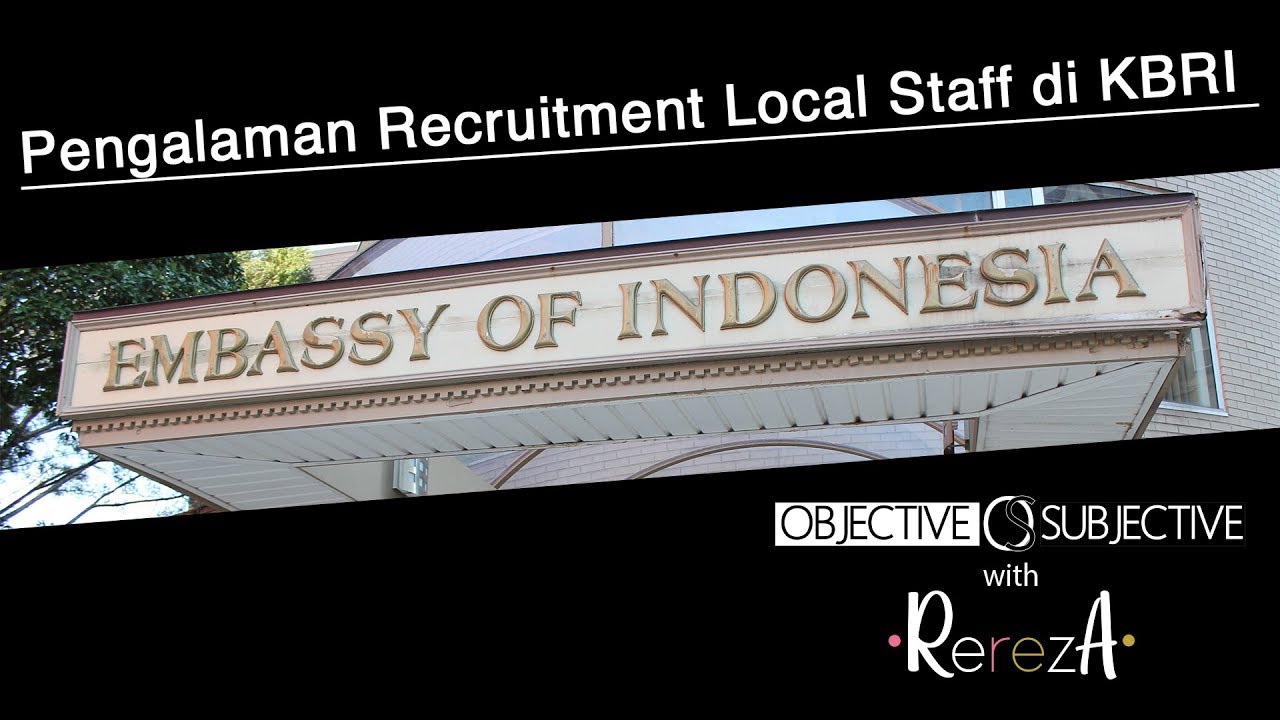 Keterima Jadi Local Staff KBRI Tapi Gak Pergi - YouTube
