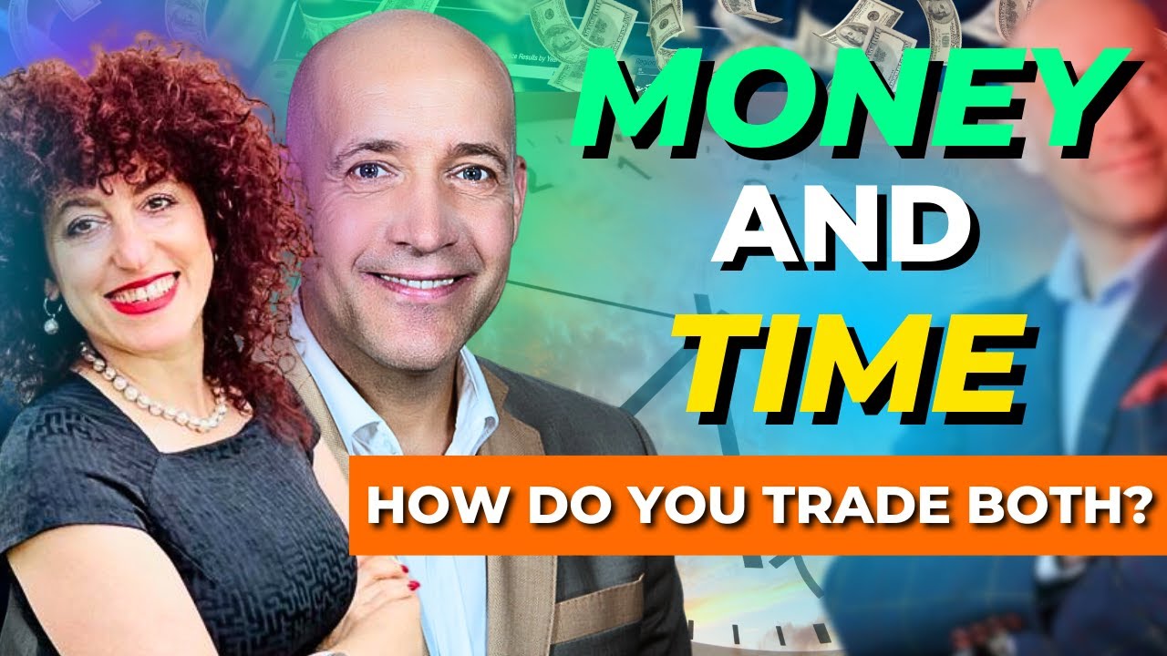 Money and time – how do you trade both. - YouTube