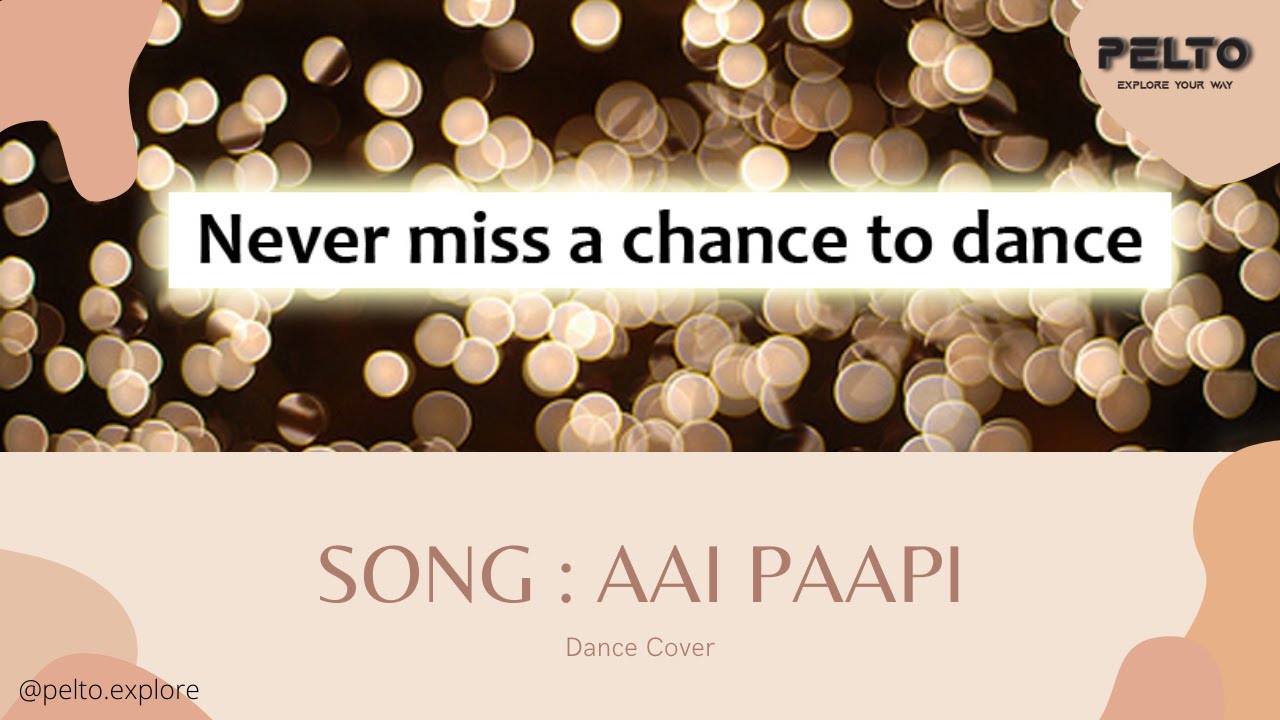 Aai Paapi - Neeraj Shridhar | Dance Cover | PELTO - YouTube