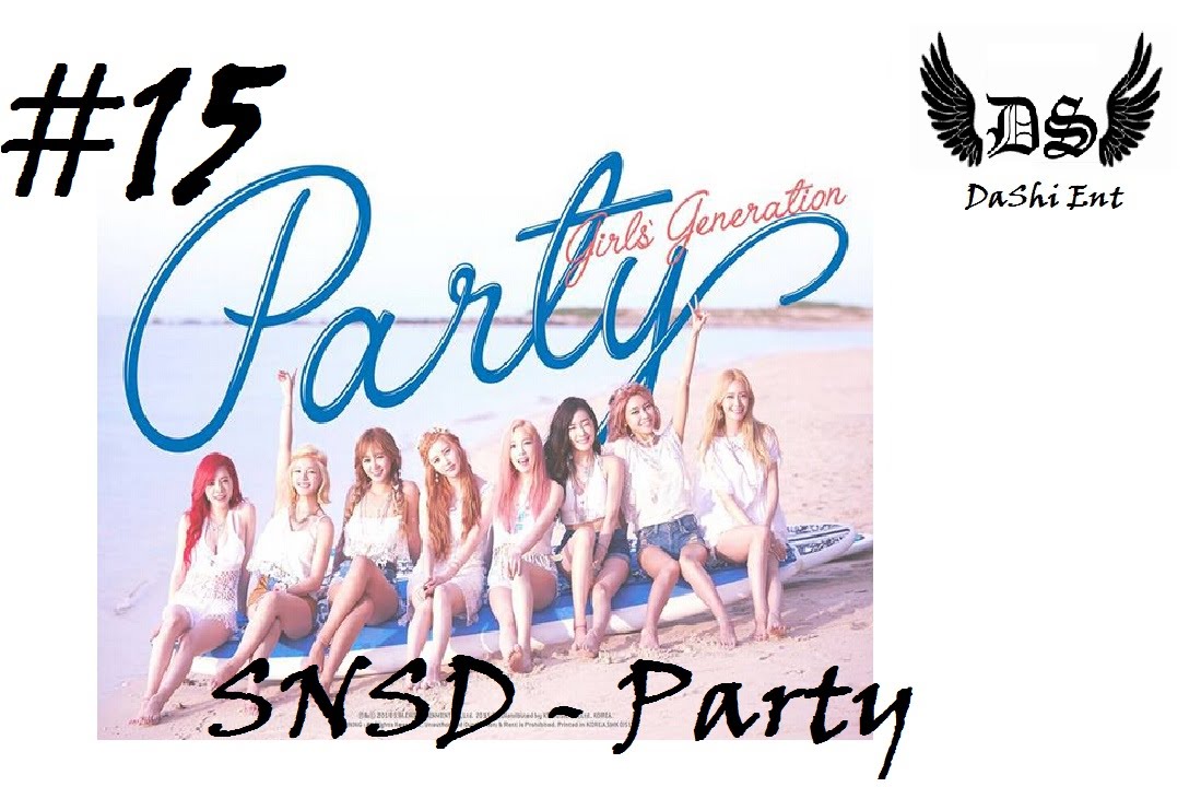[DaShi] Girls' Generation - Party Collaboration - YouTube
