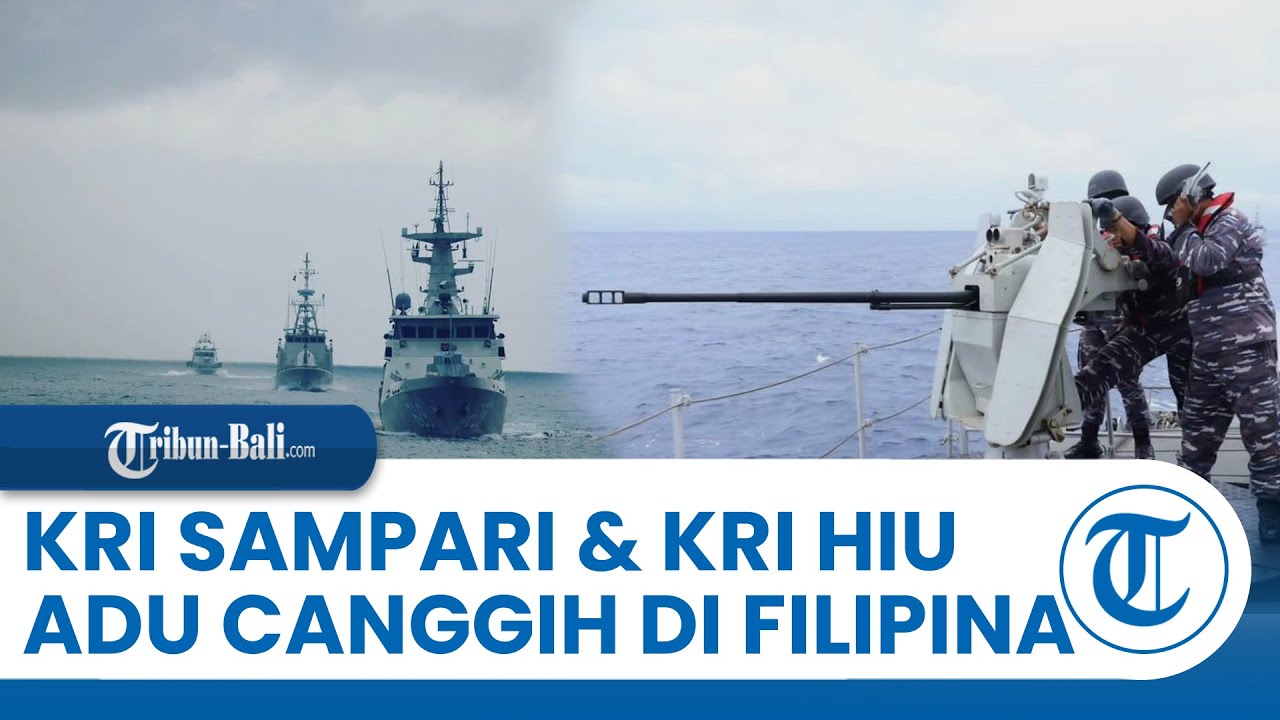 2 Kapal Perang TNI AL KRI Sampari dan KRI Hiu Adu Canggih di Filipina ...