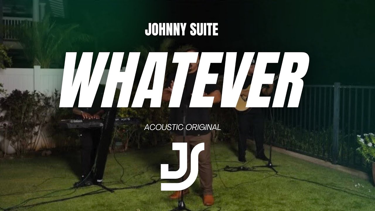 Johnny Suite - Whatever (Acoustic Original) - YouTube