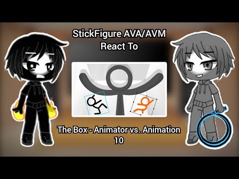 StickFigure AVA/AVM React To The Box - Animator vs. Animation 10 | GCRV ...