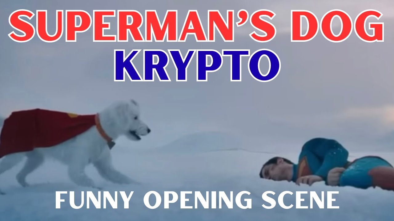 SUPERMAN (2025) - Introducing KRYPTO - "The SUPERDOG from KRYPTON ...