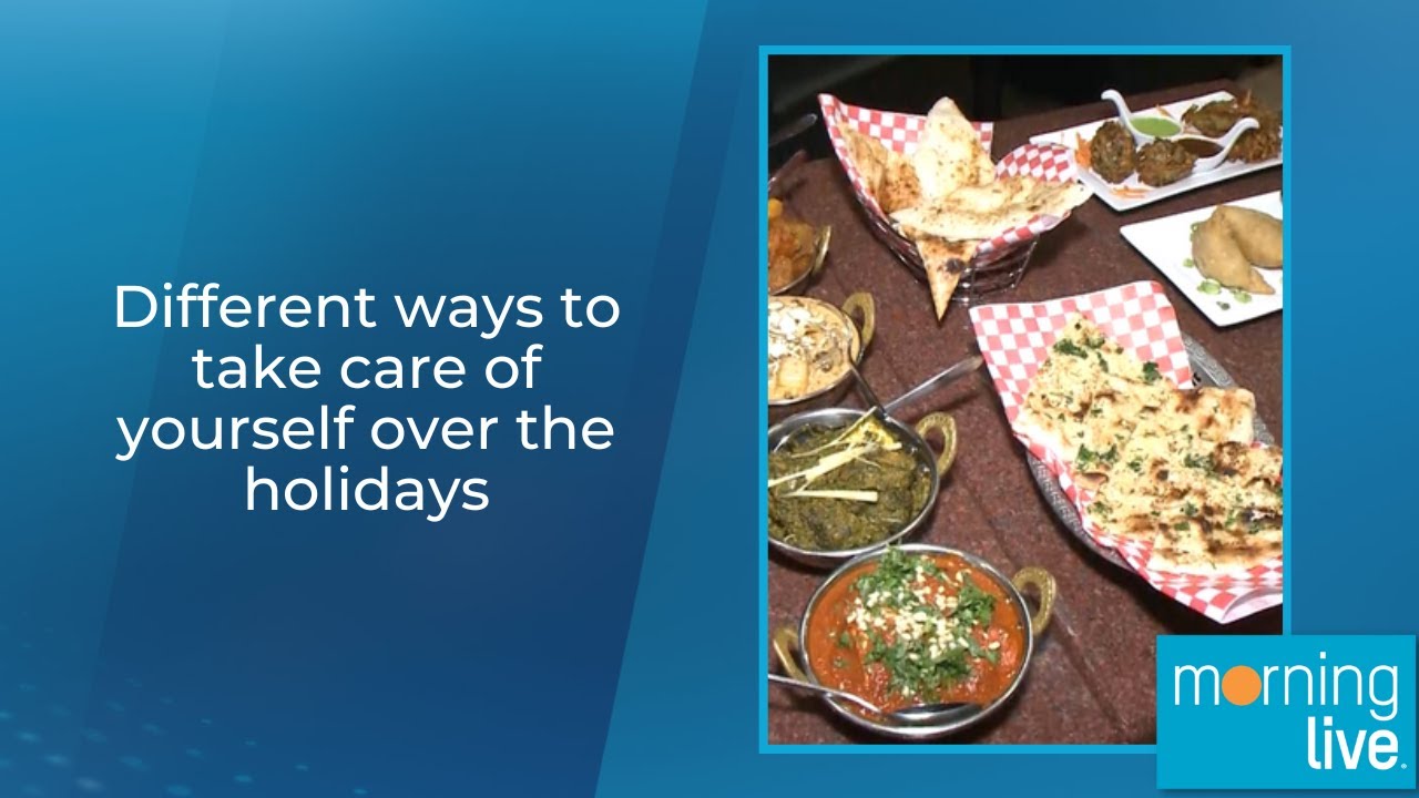 Different ways to take care of yourself over the holidays - YouTube